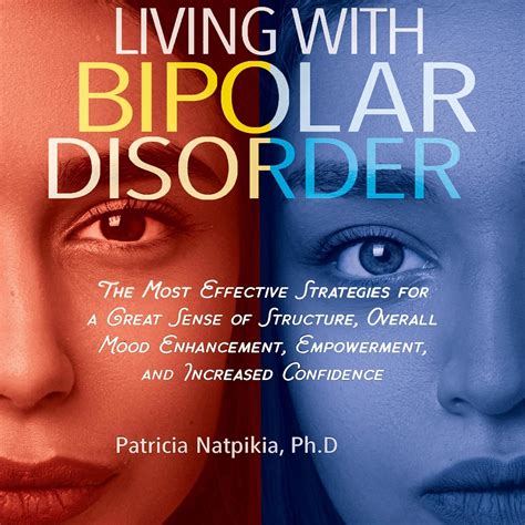 Living With Bipolar Disorder The Most Effective Strategies