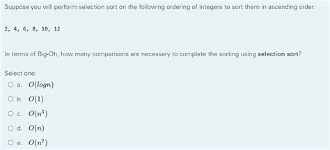Solved Suppose You Will Perform Selection Sort On The Chegg Com