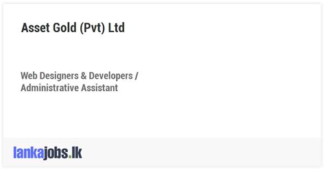 Web Designers And Developers Administrative Assistant Asset Gold Pvt