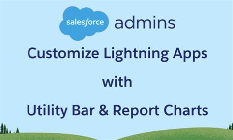 Customize Your Lightning Apps With Personalized Utility Bar Charts