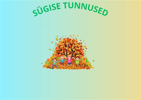 Kas Tead SÜgise Tunnuseid Tife