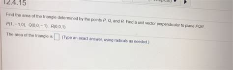 solved 12 4 15 find the area of the triangle determined by