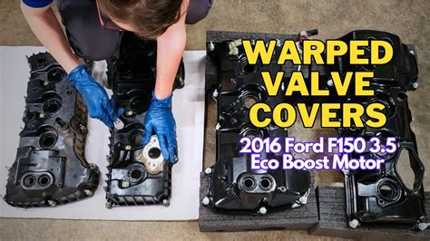 Dont Reuse Fords 35 Composite Valve Covers 2016 Ford F150 Youtube