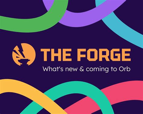 Introducing The Forge Orb