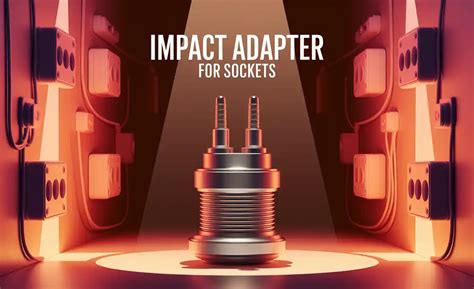 Best Impact Adapter For Sockets Boost Efficiency Now Poweruptips