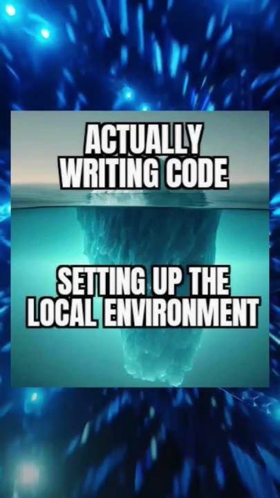 Setting Up The Local Environment Devlife Coding Developerhumor
