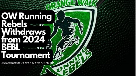 Ow Running Rebels Withdraws From 2024 Bebl Tournament Greater Belize