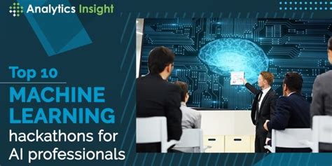 Top 10 Machine Learning Hackathons For Ai Professionals In 2021 Top 10