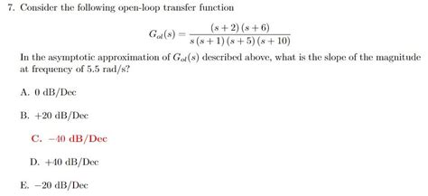Solved Consider The Following Open Loop Transfer Function Chegg