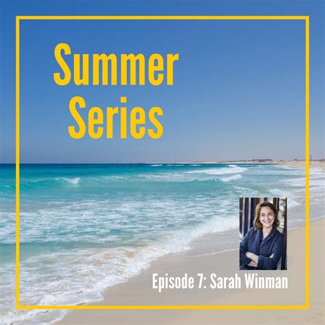 Summer Series Sarah Winman The First Time Podcast