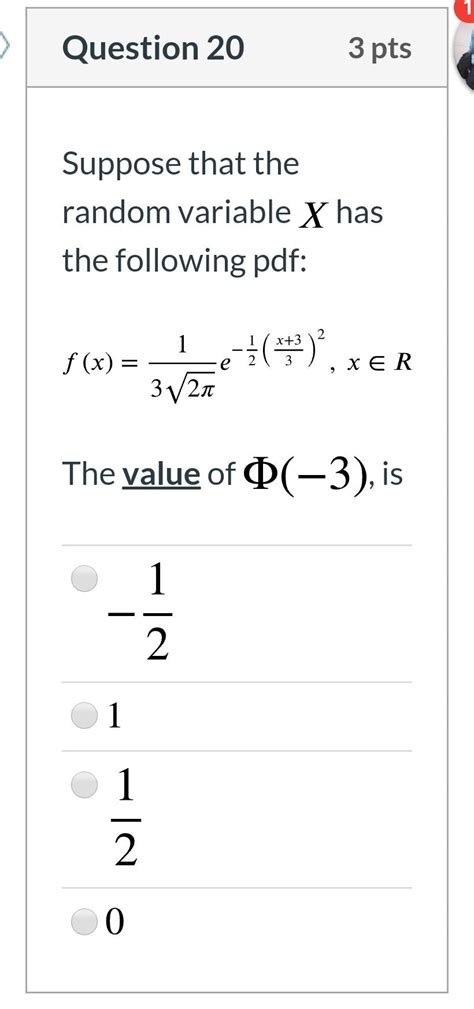Solved Question 20 3 Pts Suppose That The Random Variable X
