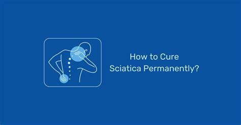 How To Cure Sciatica Permanently The Ultimate 2023 Guide