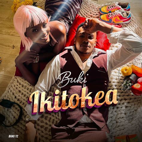 Audio Buki Tz Ikitokea Mp3 Download Citimuzik