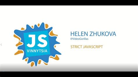 Strict Javascript Helen Zhukova Vinnytsiajs 2017 Youtube