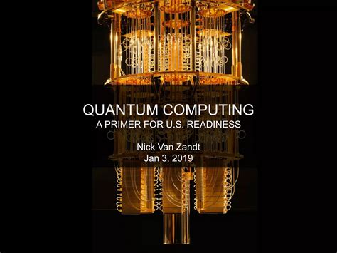Quantum Computing A Primer On Us Preparedness Pptx