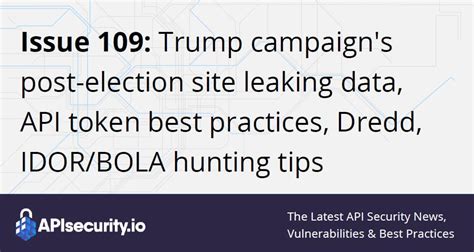 Issue 109 Api Token Best Practices Dredd Idor Hunting Tips Api Security News