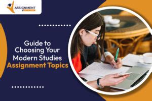 Guide To Choosing Your Modern Studies Assignment Topics
