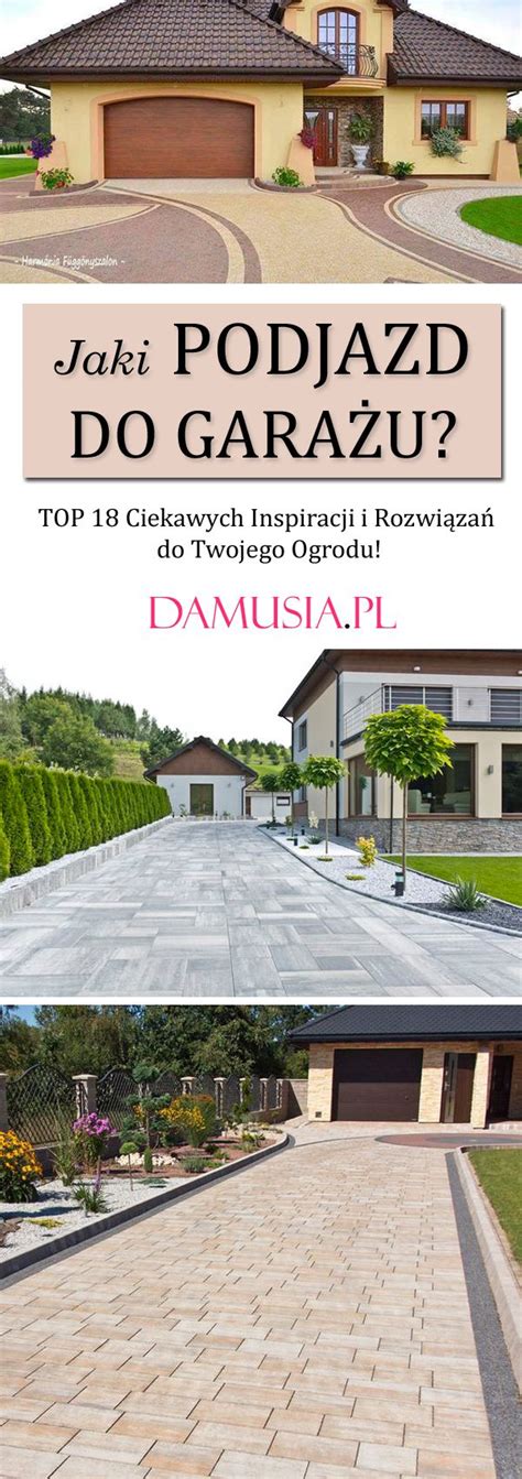 Jaki Podjazd Do Garażu Top 18 Ciekawych Inspiracji I Rozwiązań Do