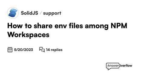 How To Share Env Files Among Npm Workspaces Solidjs