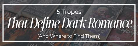 5 Tropes That Define Dark Romance And Where To Find Them