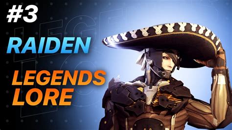 The Lore Of Raiden Aka Jack Legends Lore Ep3 Raiden Metalgearsolid
