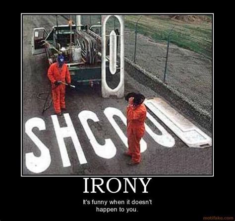 Oh The Irony 18 Pics