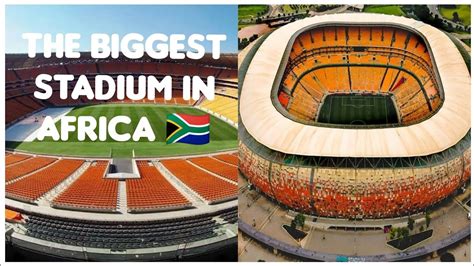 Amazing This Is The Biggest Stadium In Africa Youtube