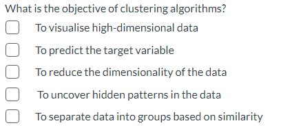 Solved What Is The Objective Of Clustering Algorithms To Chegg