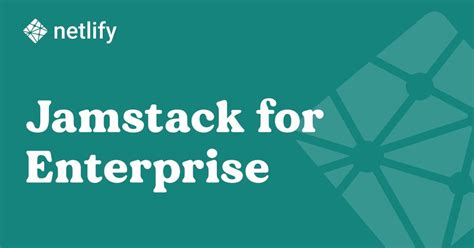 Learn How The Jamstack Can Power Enterprise Applications Rjamstackdev