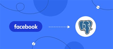 How To Connect Facebook Lead Ads To Postgresql Savemyleads