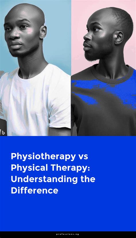 Physiotherapy Vs Physical Therapy Understanding The Difference