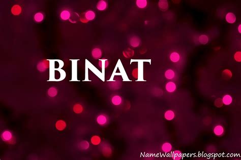 Binat Name Wallpapers Binat ~ Name Wallpaper Urdu Name Meaning Name Images Logo Signature