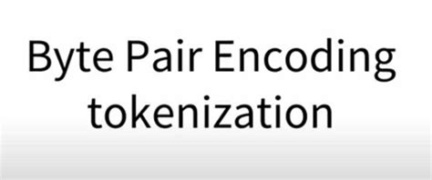 Byte Pair Encodingbpe分词算法详解 知乎
