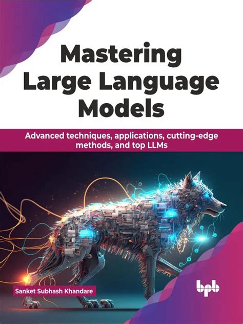 Bpbonline 掌握大型语言模型 Mastering Large Language Models 个人学习笔记