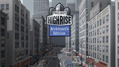 Project Highrise Architects Edition Pour Nintendo Switch Site