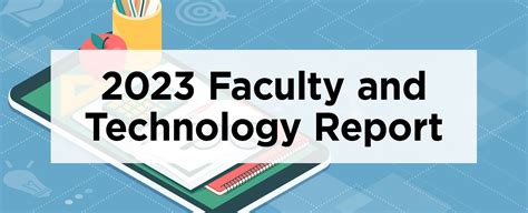 2023 Faculty and Technology Report: A First Look at Teaching Preferences since the Pandemic ...