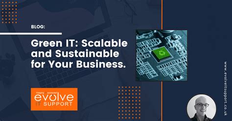 Green It Boost Your Business Resilience And Scalability With Ethical Technology Evolve It
