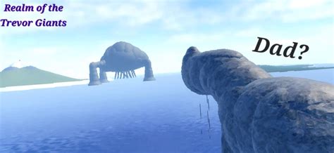 Realm Of The Trevor Giants Roblox Realm Of The Trevor Giants Roblox