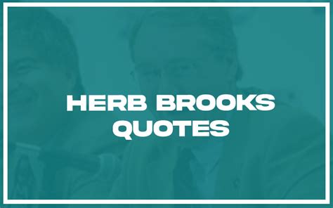 27 Top Herb Brooks Quotes With Explanations Life Success Journal