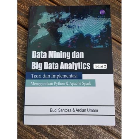 Jual Data Mining Dan Big Data Analyticsteori Dan Implementasi Dengan