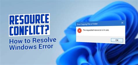 Fixing The The Requested Resource Is In Use” Error In Windows 10 And 11