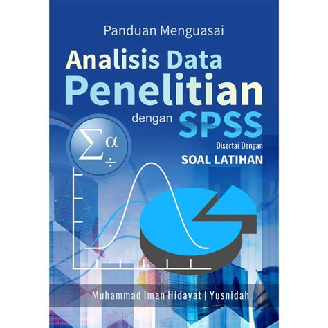 Guidebook For Mastering Research Data Analysis With Spss Accompanied By Practice Questions