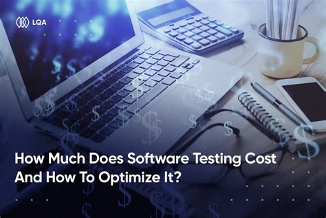 How Much Does Software Testing Cost And How To Optimize It Lts Group