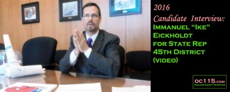 2016 Candidate Interview Immanuel Ike” Eickholdt For State Rep 45th District Oakland County Times