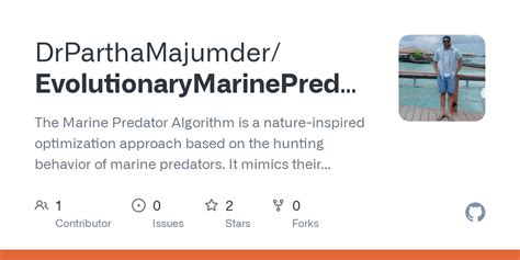 Github Drparthamajumderevolutionarymarinepredatoralgorithm The Marine Predator Algorithm Is
