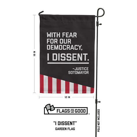 I Dissent Garden Flag Sotomayor Quote Flag 1 Donated Flags For