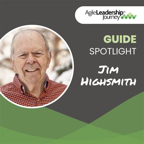 We Are Thrilled To Announce That Jim Highsmith Has Joined Agile