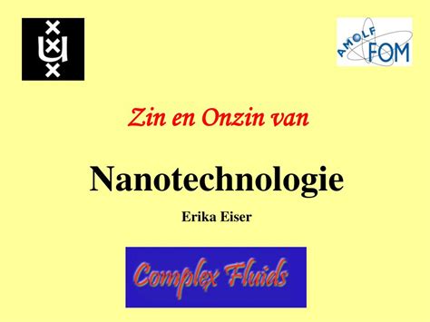 Ppt Zin En Onzin Van Nanotechnologie Erika Eiser Powerpoint Presentation Id 4376940