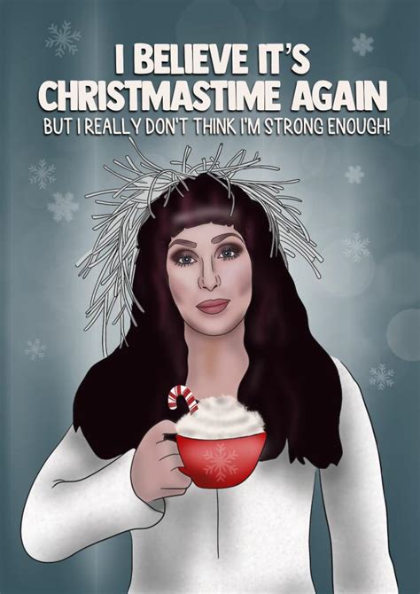 Funny Christmas Card Cher Dont Think Im Strong Enough Thortful