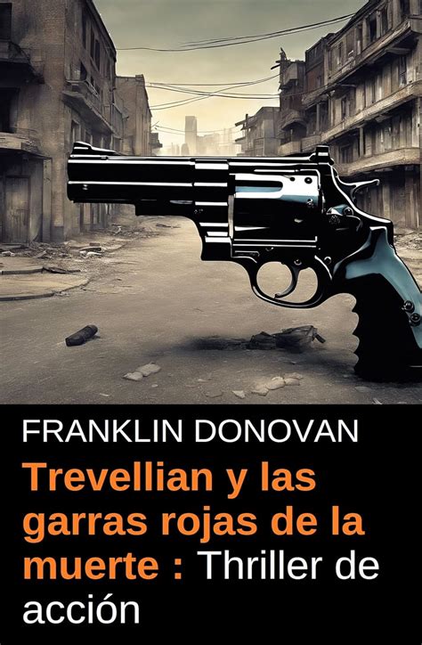 Trevellian Y Las Garras Rojas De La Muerte Thriller De Acción Spanish Edition Ebook